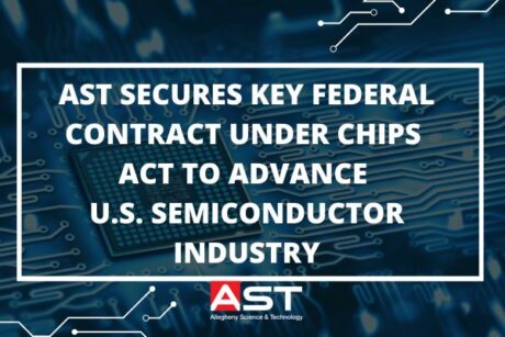 AST SECURES KEY FEDERAL CONTRACT UNDER CHIPS ACT TO ADVANCE U.S ...