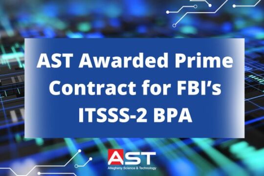 AST Awarded Prime Contract for FBI’s ITSSS-2 BPA – Allegheny Science ...